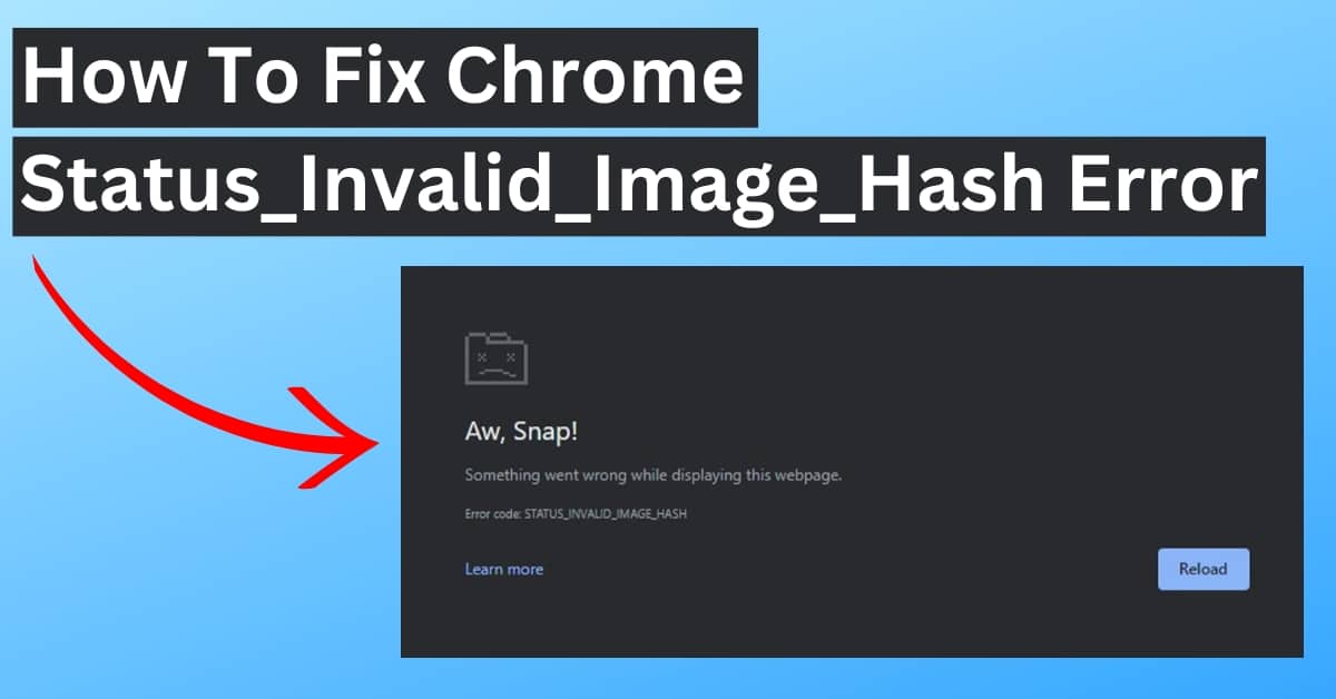 Fix Chrome STATUS_INVALID_IMAGE_HASH Error